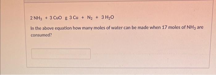 Solved 2NH3+3CuO g 3Cu+N2+3H2O In the above equation how | Chegg.com