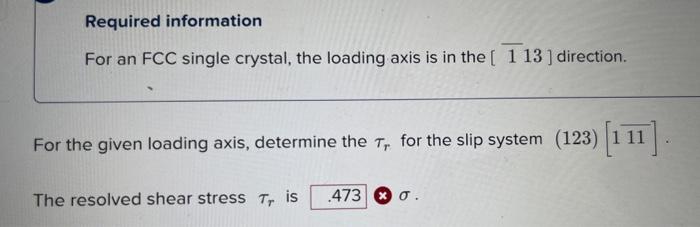 Solved For an FCC single crystal, the loading axis is in the | Chegg.com