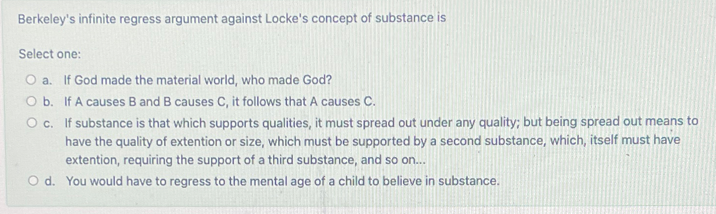 Solved Berkeley's infinite regress argument against Locke's | Chegg.com