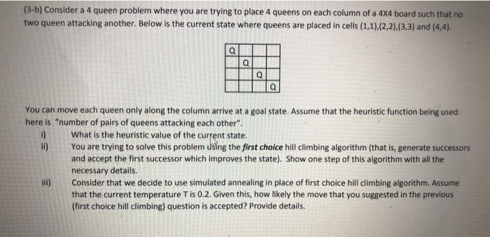 Solved (3-6) Consider a 4 queen problem where you are trying | Chegg.com
