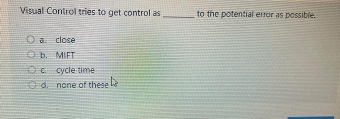 Solved Visual Control tries to get control as to the | Chegg.com