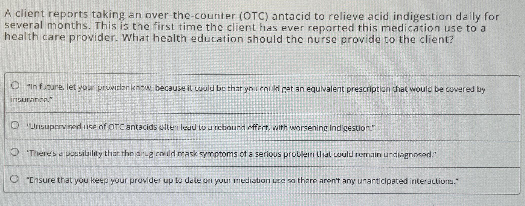 Solved A client reports taking an over-the-counter (OTC) | Chegg.com