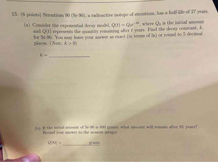 Solved (6 points) Strontium 90(Sr−90), a radioactive isotope | Chegg.com