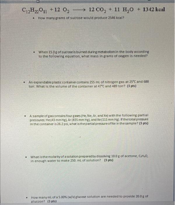 Solved C12H22O11+12O2 12CO2+11H2O+1342kcal - How many grams | Chegg.com