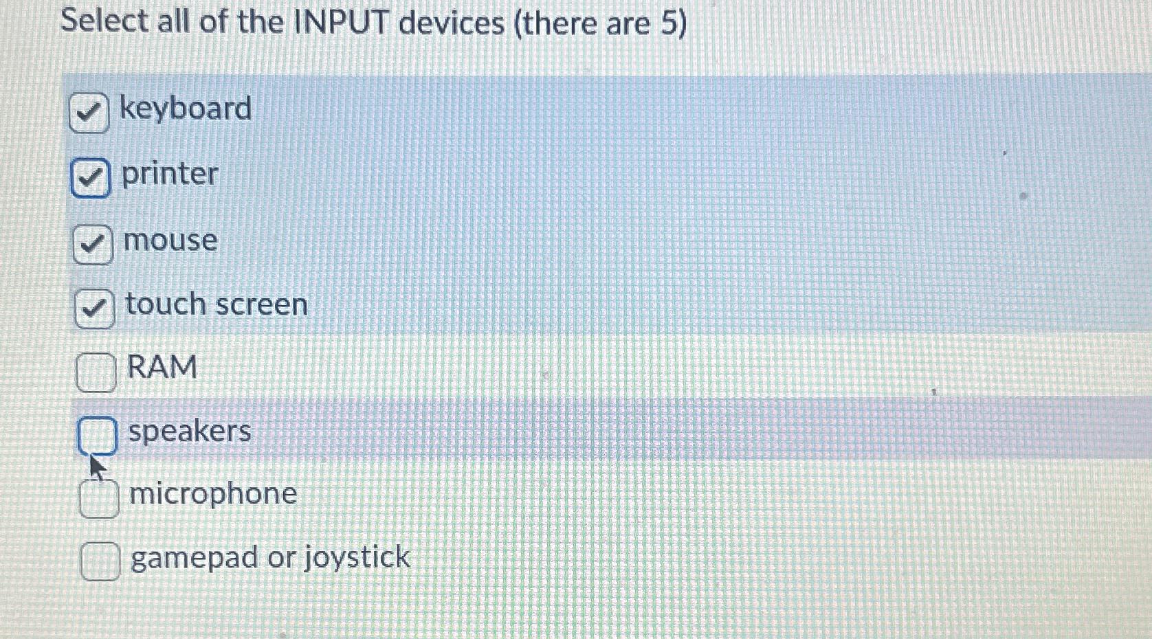 Solved Select all of the INPUT devices (there are | Chegg.com