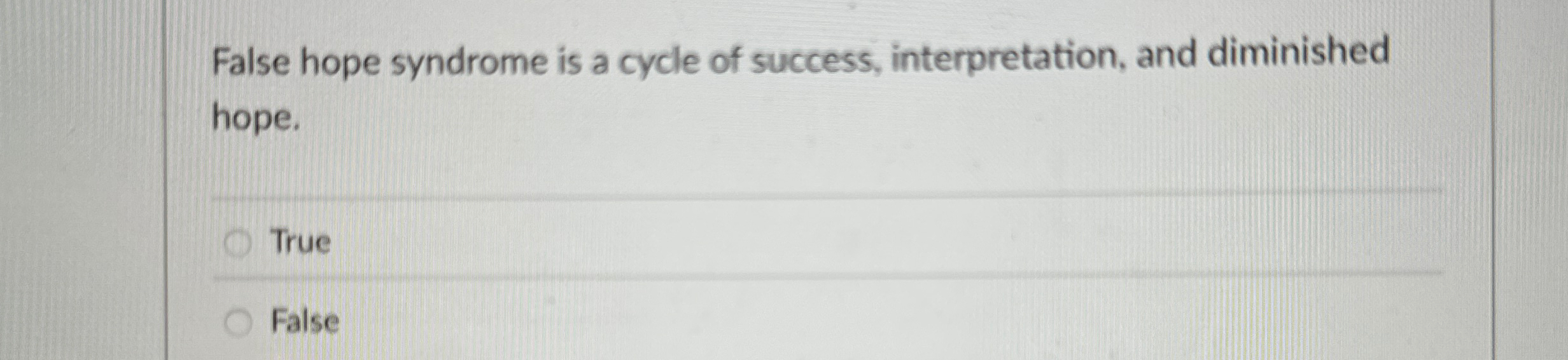 False hope syndrome is a cycle of success, | Chegg.com