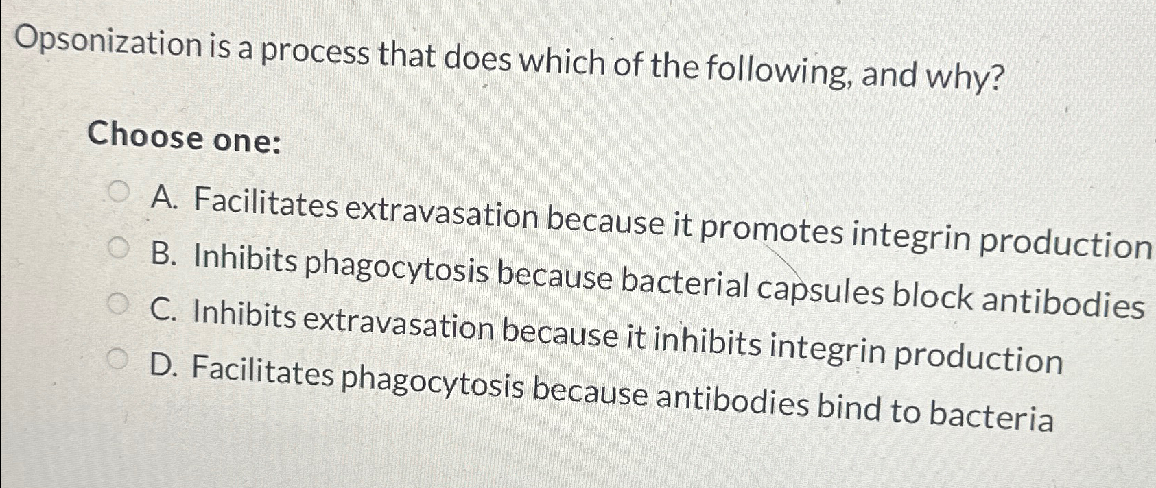 Solved Opsonization is a process that does which of the | Chegg.com