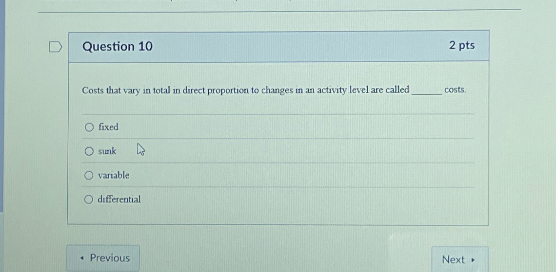 Solved Question 102 ﻿ptsCosts that vary in total in direct | Chegg.com