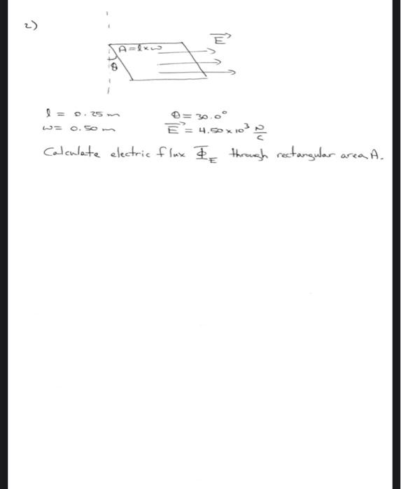 Solved 2) A=lxw 6 wao. So = 30.00 E = 4.50 x103 Calculate | Chegg.com