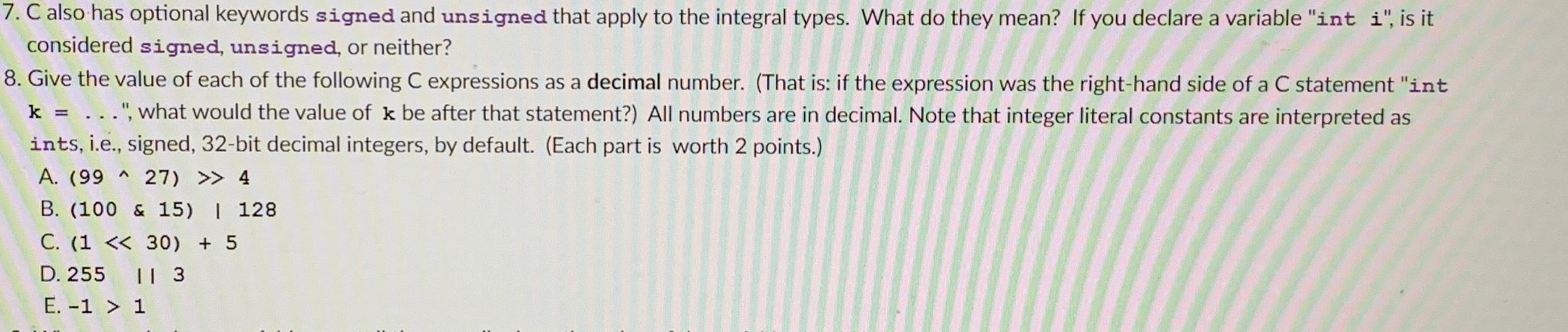 Solved C also has optional keywords signed and unsigned that | Chegg.com