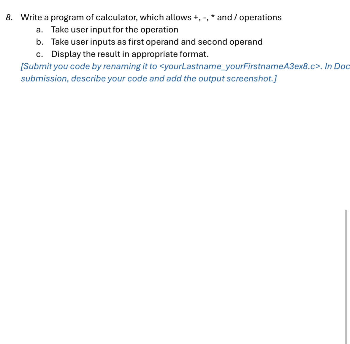 Solved a. Take user input for the operationb. Take user | Chegg.com Solved a. Take user input for the operationb. Take user | Chegg.com