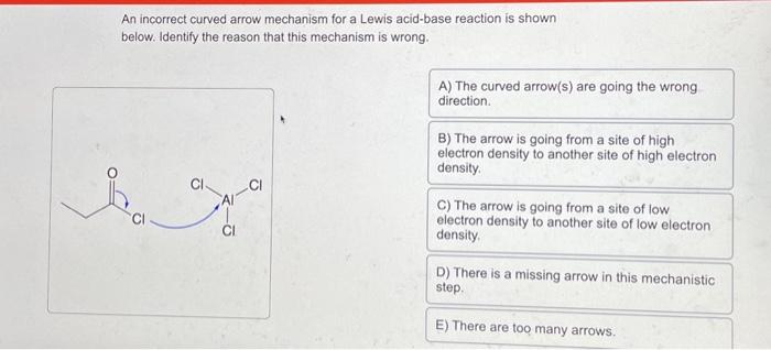 Solved An incorrect curved arrow mechanism for a Lewis | Chegg.com
