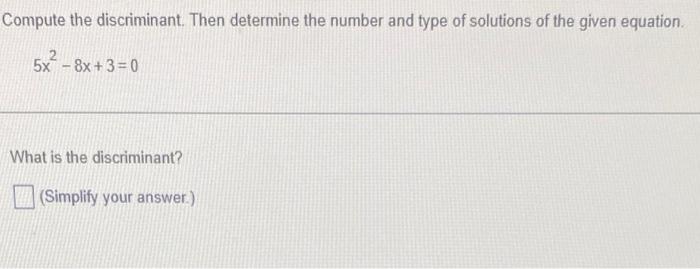 Solved Compute the discriminant. Then determine the number | Chegg.com