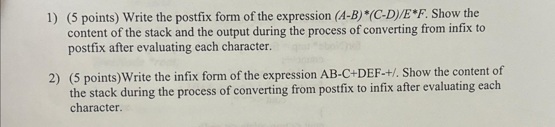 Solved (5 ﻿points) ﻿Write the postfix form of the expression | Chegg.com