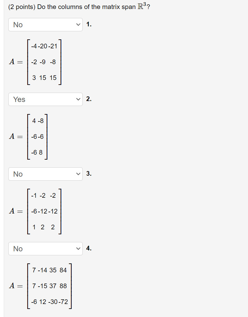 Solved ( 2 ﻿points) ﻿Do the columns of the matrix span | Chegg.com