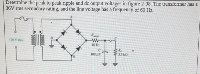 Solved Determine the peak to peak ripple and dc output | Chegg.com