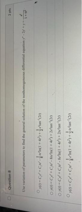 Question 8 2 Pts Use Variation Of Parameters To Find