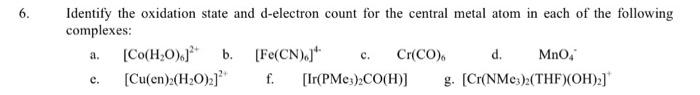 Solved Identify the oxidation state and d-electron count for | Chegg.com