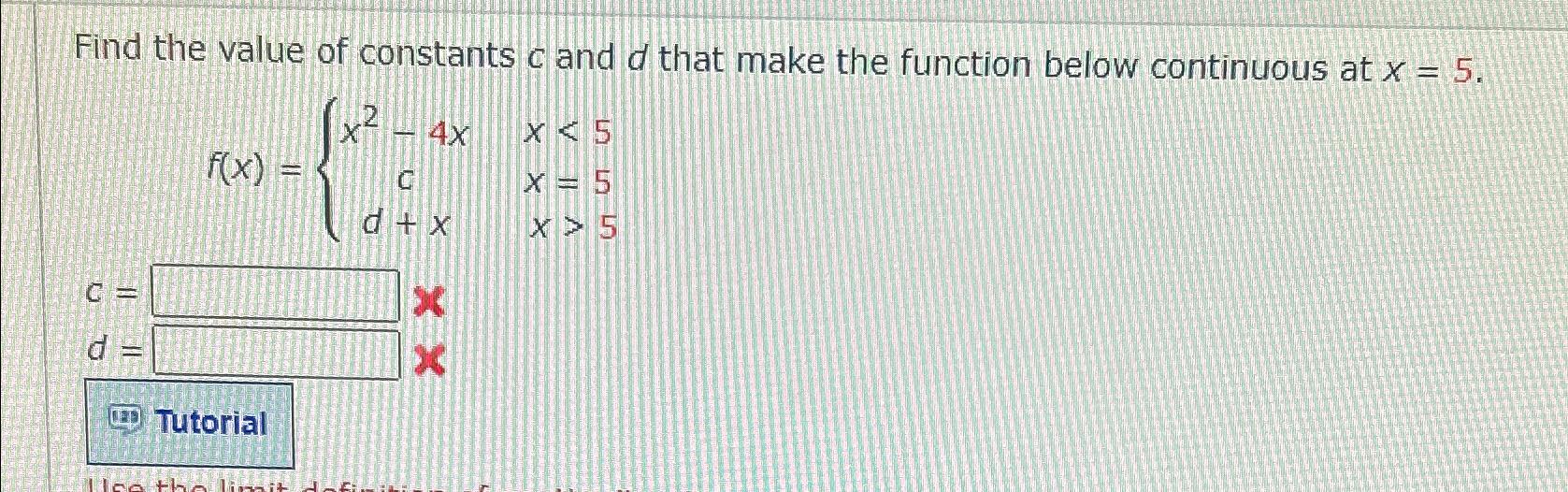 Solved Find the value of constants c ﻿and d ﻿that make the | Chegg.com