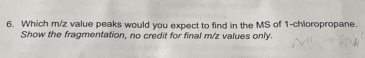 Solved Which mz ﻿value peaks would you expect to find in the | Chegg.com