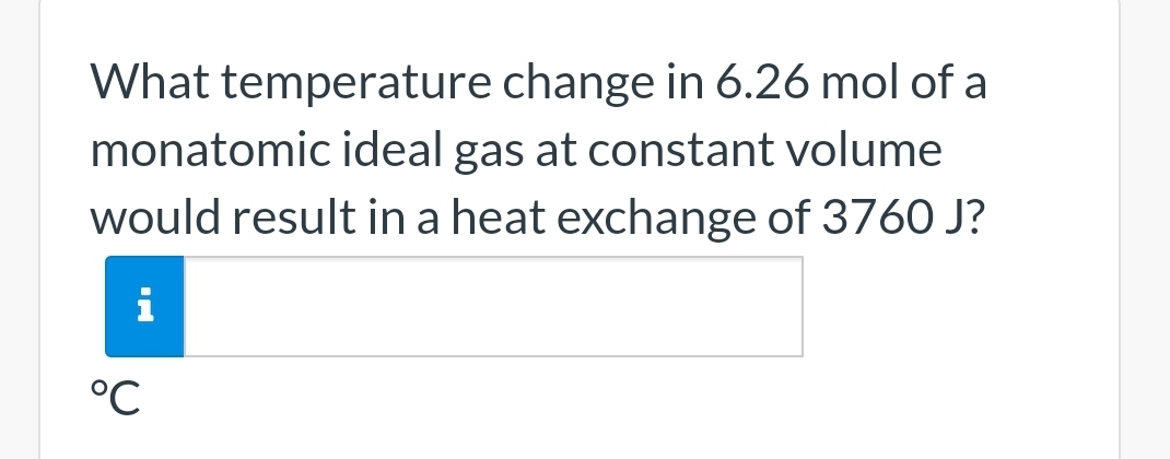 Solved What temperature change in 6.26mol of a monatomic | Chegg.com