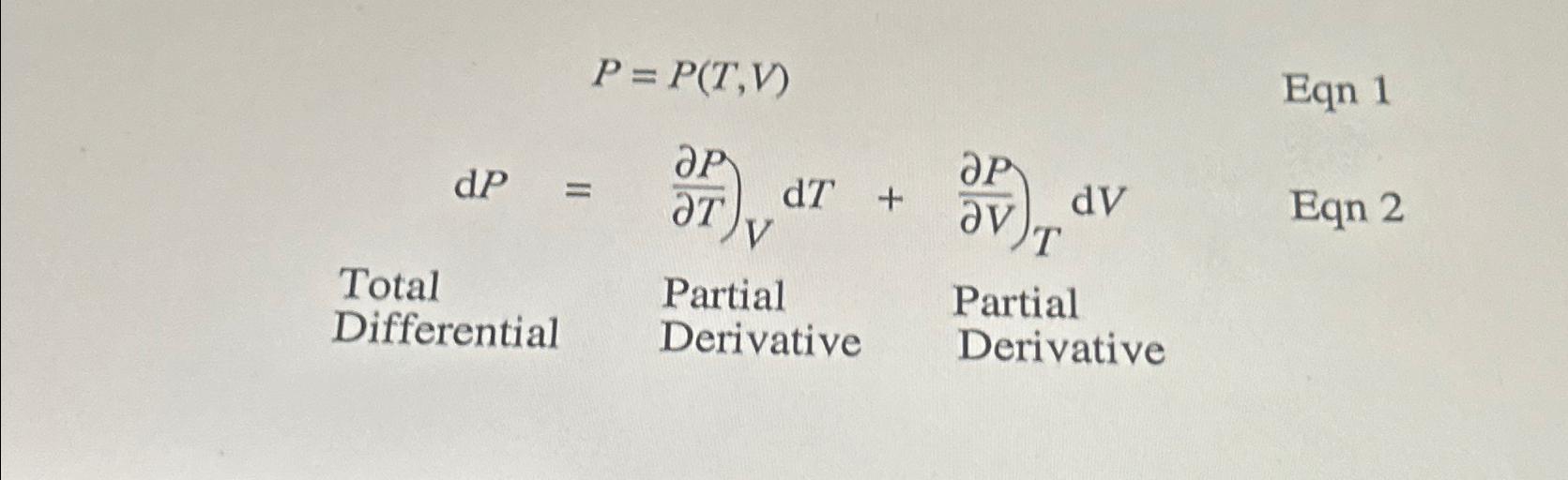 Solved P=P(T,V) ﻿Eqn 1(d)P=delPdelT | Chegg.com