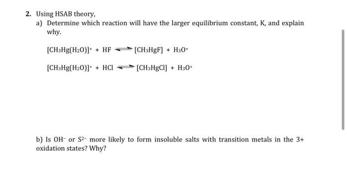 Solved 2. Using HSAB theory, a) Determine which reaction | Chegg.com