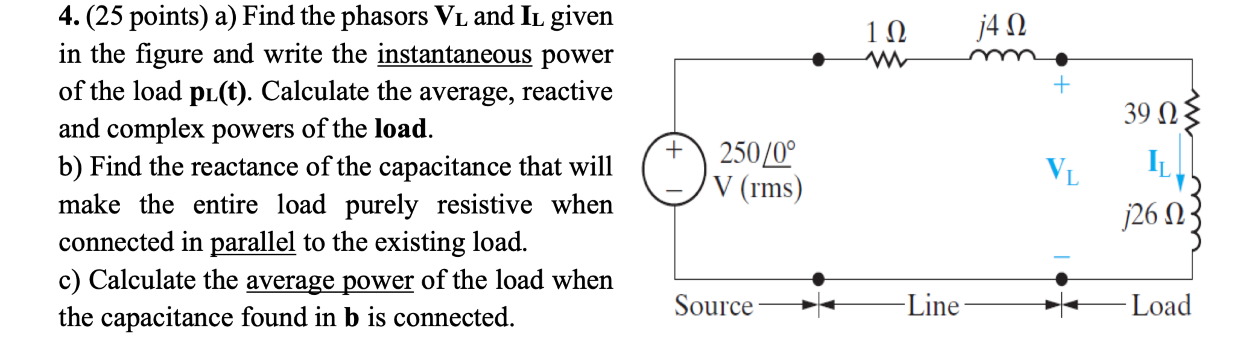 Solved (25 ﻿points) ﻿a) ﻿Find the phasors VL ﻿and IL | Chegg.com