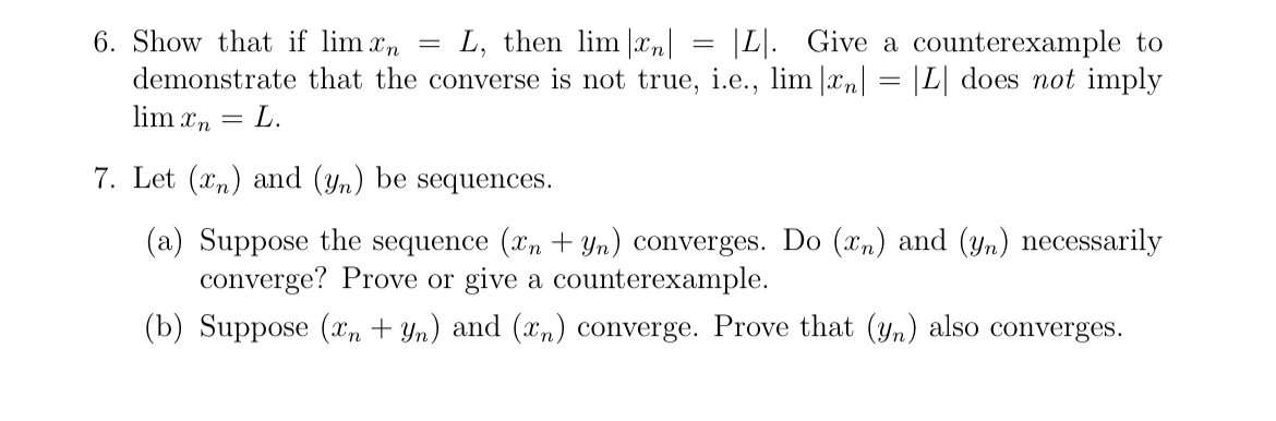 6)Show that if lim?xn=L, ﻿then lim?|xn|=|L|. ﻿Give a | Chegg.com