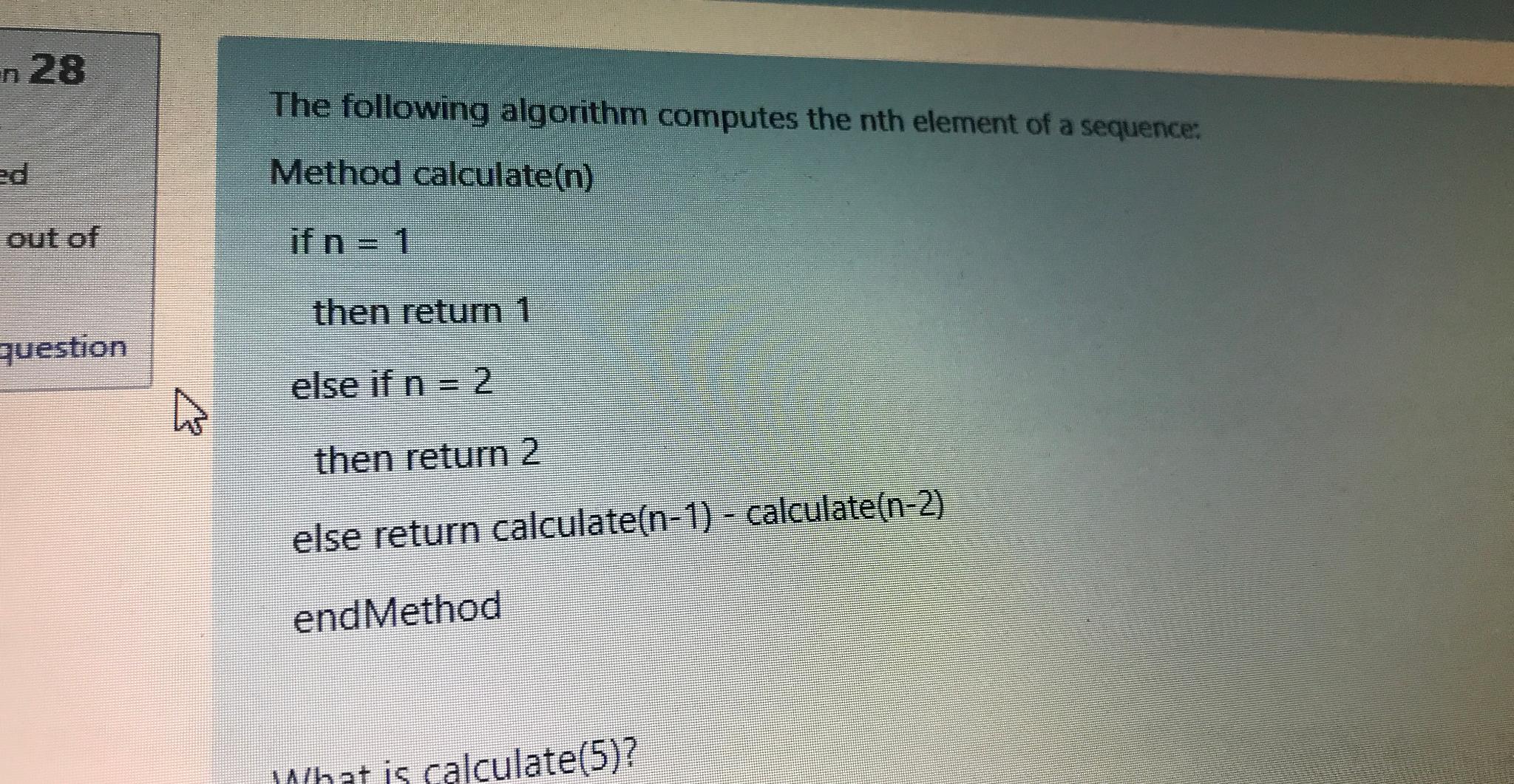 Solved The Following Algorithm Computes The Nth Element Of A 7284