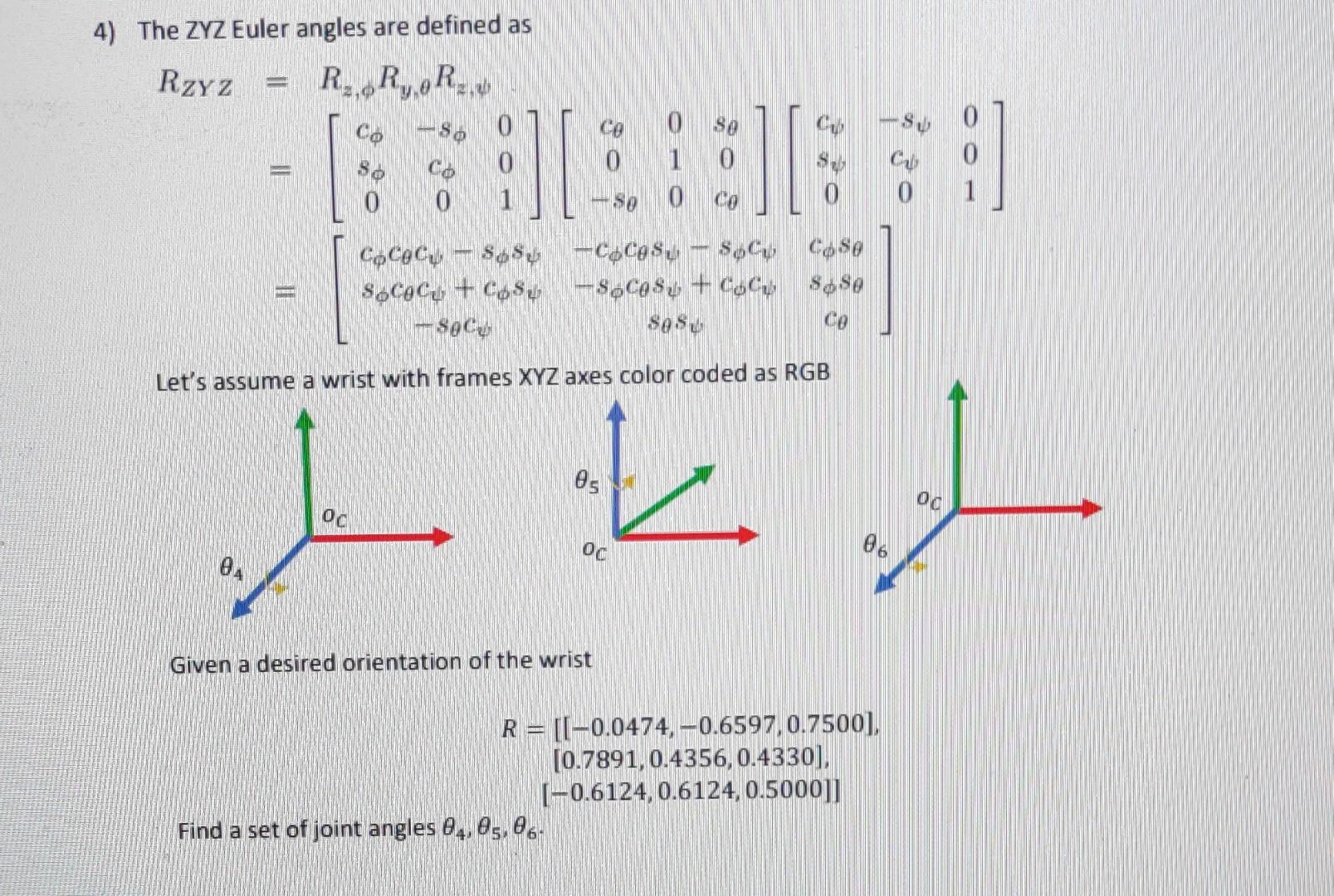 Solved 4) The ZYZ Euler angles are defined as | Chegg.com