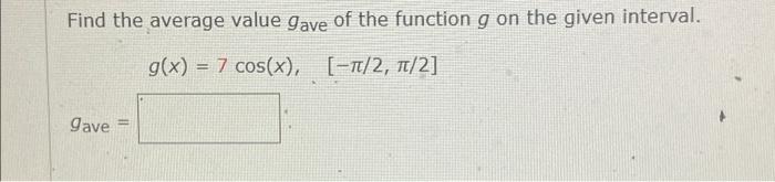 Solved Find the average value gave of the function g on the | Chegg.com