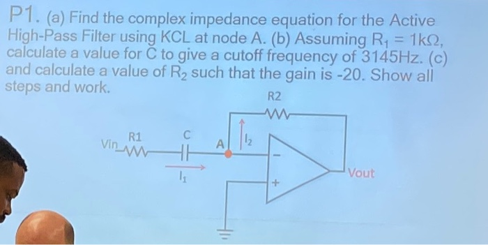 Solved P1. (a) Find the complex impedance equation for the | Chegg.com