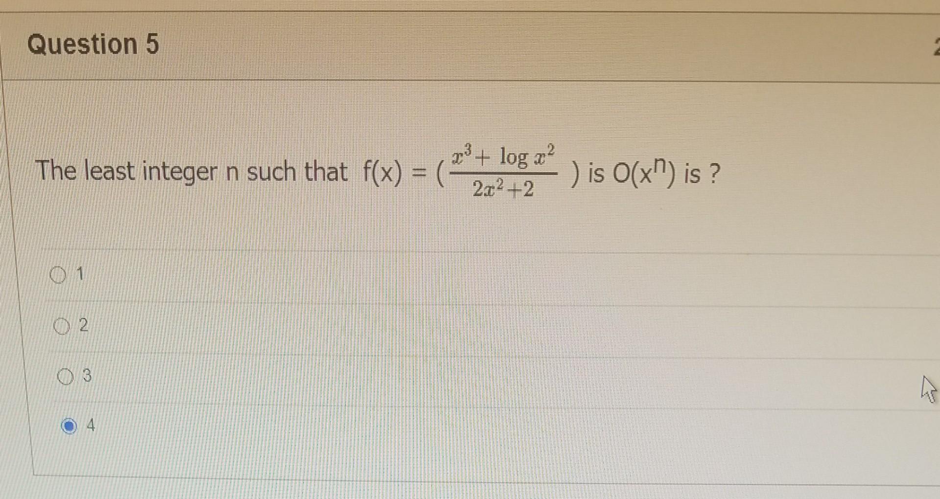 Solved The least integer n such that f(x)=(2x2+2x3+logx2) is | Chegg.com