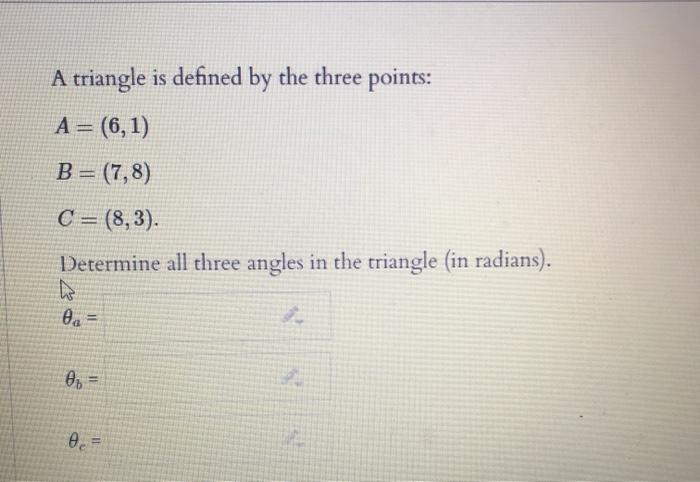 Solved A triangle is defined by the three points: A= (6,1) B | Chegg.com