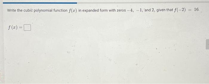 Solved Write the cubic polynomial function f(x) in expanded | Chegg.com