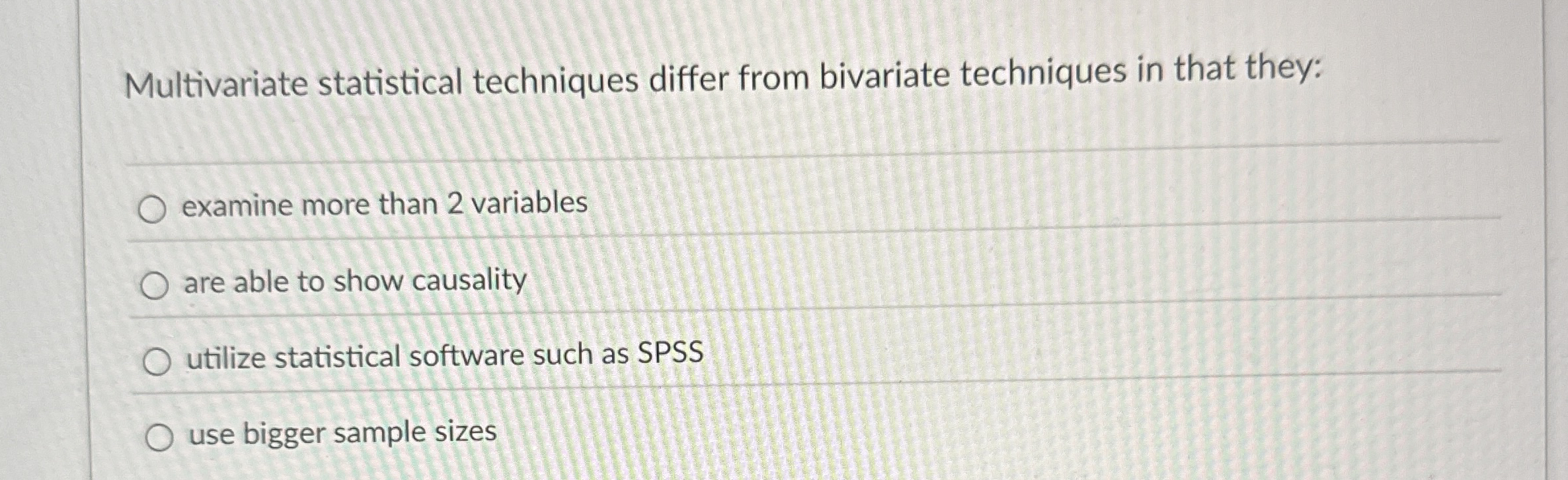 Solved Multivariate statistical techniques differ from | Chegg.com