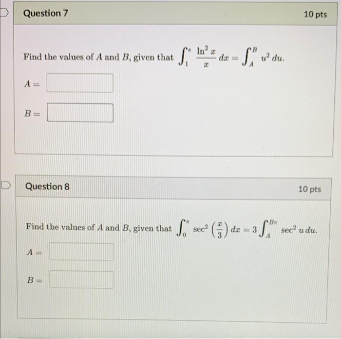 Solved Question 7 10 pts Find the values of A and B, given | Chegg.com Solved Question 7 10 pts Find the values of A and B, given | Chegg.com