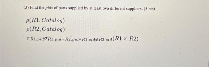 Solved Problem 3 Relational Algebra ( 20 points) Consider | Chegg.com