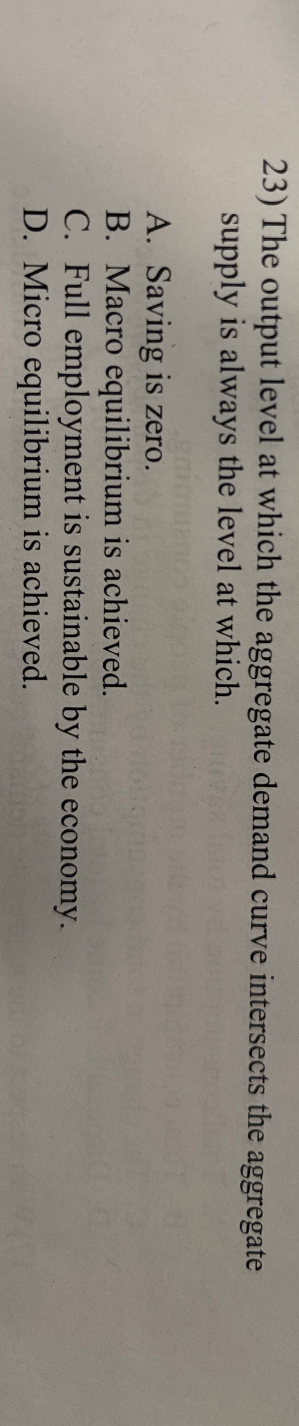 Solved The output level at which the aggregate demand curve | Chegg.com