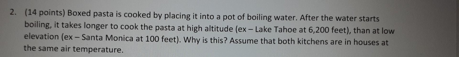 Solved 2. (14 points) Boxed pasta is cooked by placing it | Chegg.com