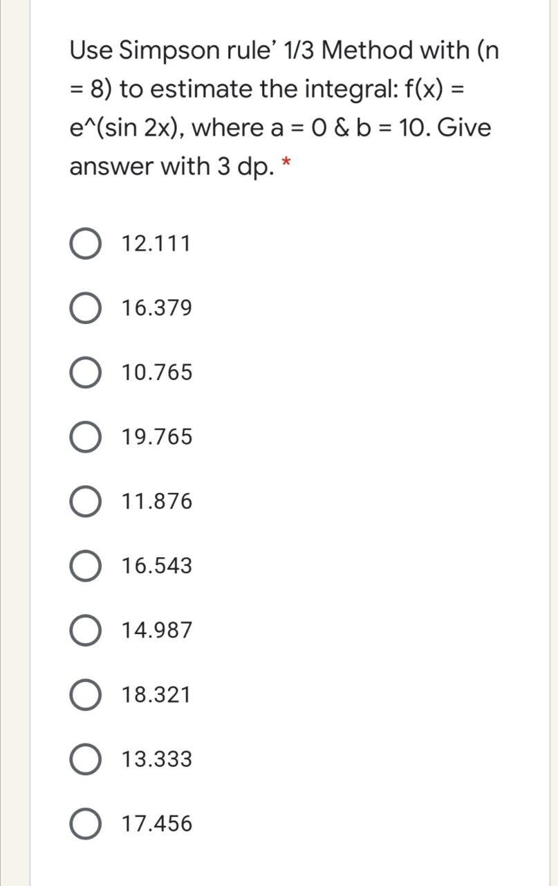 Solved Use Simpson rule' 1/3 Method with (n = 8) to estimate | Chegg.com