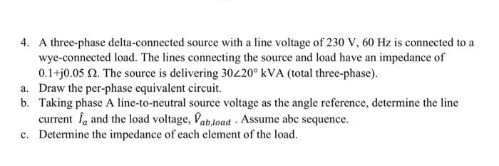 Solved 4. A three-phase delta-connected source with a line | Chegg.com