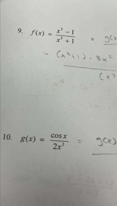 Solved 9. f(x)=x3+1x3−1=g(x =(x3+1)⋅3x2 g(x)=2x3cosx=g(x) | Chegg.com