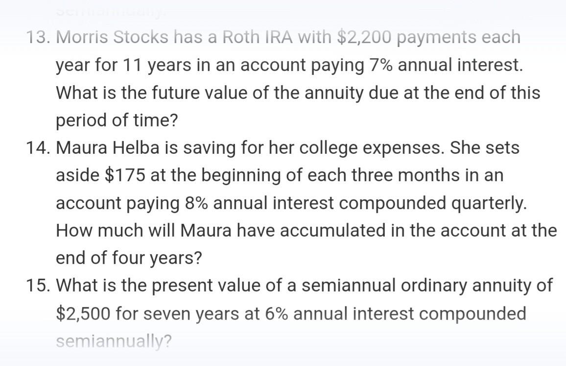 Solved 13. Morris Stocks has a Roth IRA with $2,200 payments | Chegg.com