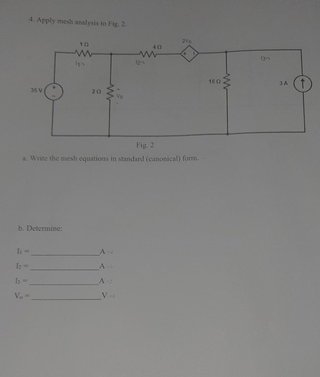 Solved 4. Apply mesh analysis to Fig. 2 . a. Write the mesh | Chegg.com