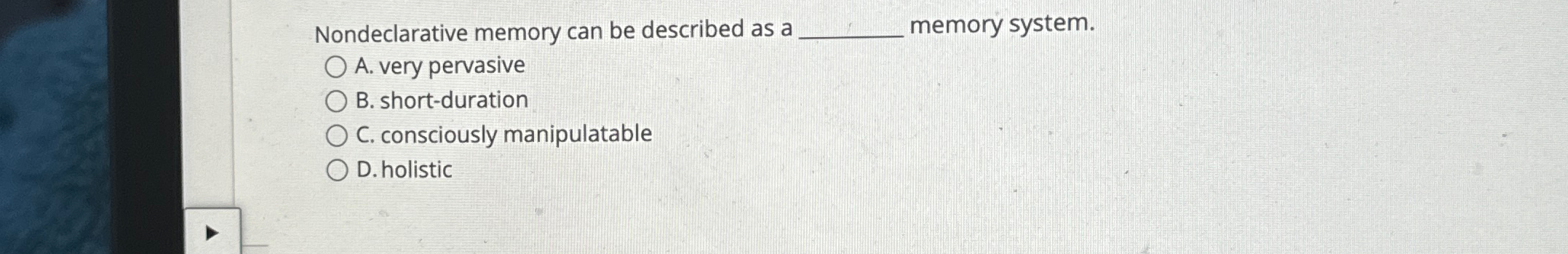 Solved Nondeclarative memory can be described as a ﻿memory | Chegg.com