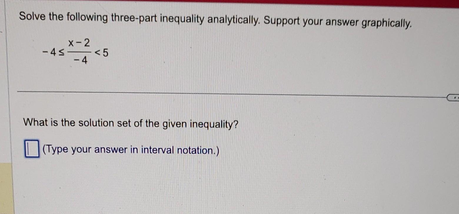 Solved Solve the following three-part inequality | Chegg.com