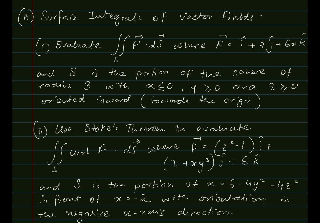 Solved (6) Surface Integrals of Vector Fields: (1) Evaluate | Chegg.com