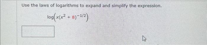Solved Use the laws of logarithms to expand and simplify the | Chegg.com